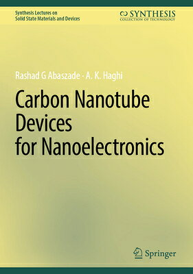 CARBON NANOTUBE DEVICES FOR NA Synthesis Lectures on Solid State Materials and Devices Rashad Gabil Oglu Abaszade A. K. ...