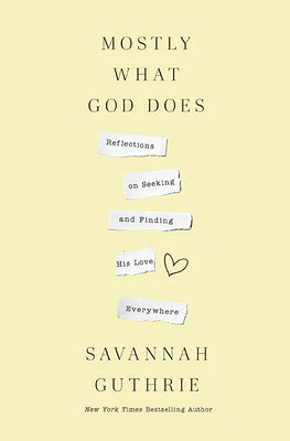 MOSTLY WHAT GOD DOES Savannah Guthrie THOMAS NELSON PUB2025 Paperback English ISBN：9781400341139 洋書 Social Science（社会科学）...