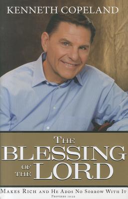 BLESSING OF THE LORD Kenneth Copeland HARRISON HOUSE2012 Hardcover English ISBN：9781604631142 洋書 Social Science（社会科学） Re...