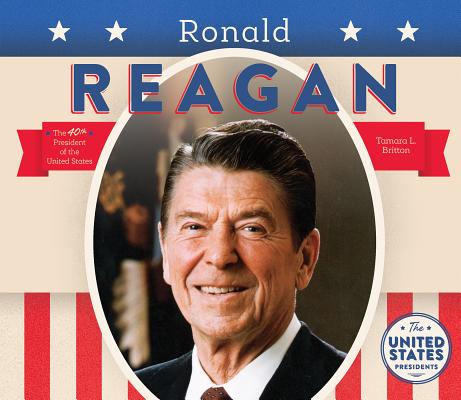 RONALD REAGAN United States Presidents (Bbb) Tamara L. Britton BIG BUDDY BOOKS2016 Library　Binding English ISBN：97816807...