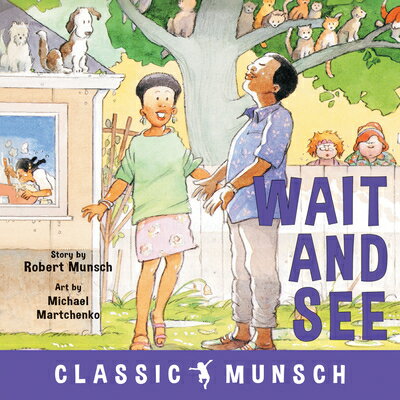 WAIT & SEE Classic Munsch Robert Munsch Michael Martchenko ANNICK PR2019 Paperback English ISBN：9781773211145 洋書 Books f...
