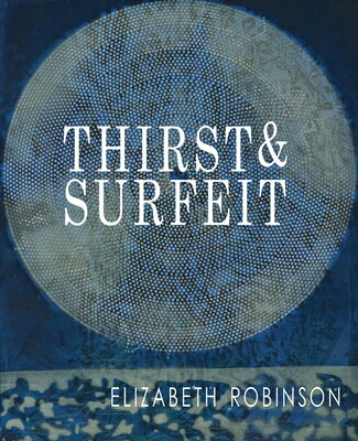 THIRST & SURFEIT Elizabeth Robinson THREADSUNS PR2023 Paperback English ISBN：9781734691146 洋書 Fiction & Literature（小説＆文芸...