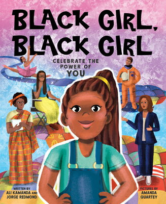 BLACK GIRL BLACK GIRL Ali Kamanda Jorge Redmond Amanda Quartey SOURCEBOOKS EXPLORE2024 Hardcover English ISBN：9781728271...