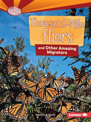 THOUSANDーMILE FLIERS & OTHER A Searchlight Books (TM) ーー Animal Superpowers Rebecca E. Hirsch LERNER CLASSROOM2017 Paper...