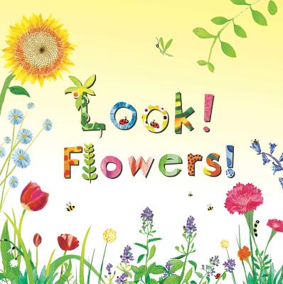 LOOK FLOWERS Look! Stephanie Calmenson Puy Pinillos LITTLE BEE BOOKS2016 Hardcover English ISBN：9781499801156 洋書 Books f...