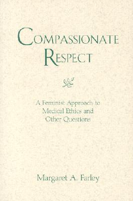 COMPASSIONATE RESPECT Madeleva Lecture in Spirituality Margaret A. Farley PAULIST PR2002 Paperback English ISBN：97808091...