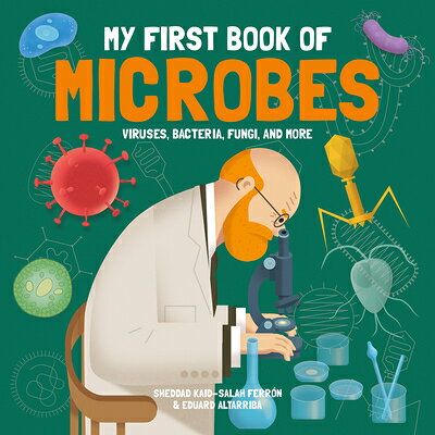 MY FBO MICROBES My First Book of Science Sheddad KaidーSalah Ferrn Eduard Altarriba BUTTON BOOKS2022 Hardcover English IS...