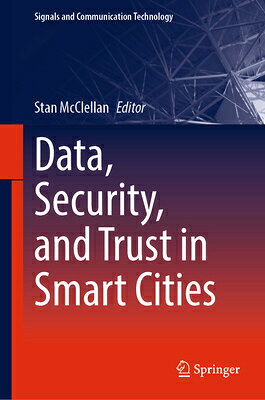 DATA SECURITY & TRUST IN SMART Signals and Communication Technology Stan McClellan SPRINGER NATURE2024 Hardcover 2024 En...