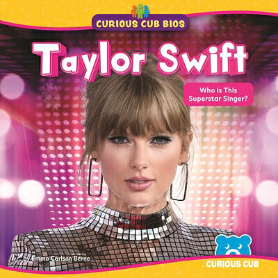TAYLOR SWIFT Curious Cub BIOS Emma Carlson Berne CURIOUS CUB BOOKS2026 Paperback English ISBN：9798902011163 洋書 Books for...