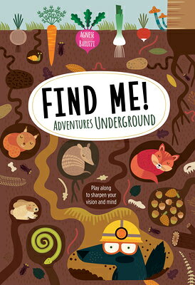 FIND ME ADV UNDERGROUND Agnese Baruzzi FOX CHAPEL PUB CO INC2021 Paperback English ISBN：9781641241168 洋書 Books for kids（...