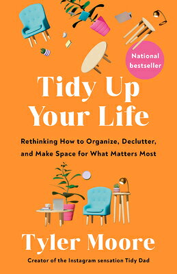TIDY UP YOUR LIFE Tyler Moore RODALE BOOKS2026 Paperback English ISBN：9780593981177 洋書 Family life & Comics（生活＆コミック） Hou...