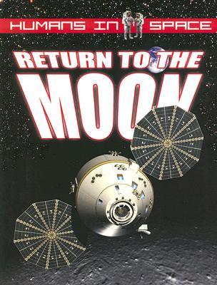 RETURN TO THE MOON Humans in Space David Jefferis CRABTREE PUB2007 Paperback English ISBN：9780778731177 洋書 Books for kid...