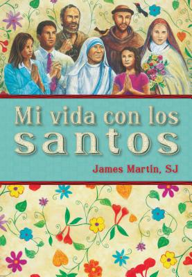SPAーMI VIDA CON LOS SANTOS James Martin Anabel Can LOYOLA PR2010 Paperback Spanish ISBN：9780829431179 洋書 Fiction & Liter...
