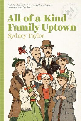 ALLーOFーAーKIND FAMILY UPTOWN AllーOfーAーKind Family Sydney Taylor LIZZIE SKURNICK BOOKS2014 Paperback English ISBN：97819396...