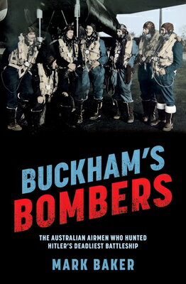 BUCKHAMS BOMBERS Mark Baker ALLEN & UNWIN2024 Paperback English ISBN：9781761471186 洋書 Social Science（社会科学） History