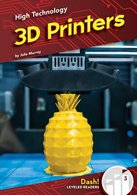 3D PRINTERS High Technology Julie Murray ABDO ZOOM2020 Library　Binding English ISBN：9781098221188 洋書 Books for kids（児童書）...