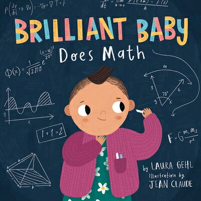 BRILLIANT BABY DOES MATH Brilliant Baby Laura Gehl Jean Claude LITTLE BEE BOOKS2021 Board　Books English ISBN：97814998111...