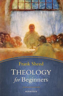 THEOLOGY FOR BEGINNERS Frank Sheed IGNATIUS PR2017 Paperback English ISBN：9781621641193 洋書 Social Science（社会科学） Religion