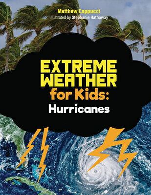 HURRICANES Extreme Weather for Kids Matthew Cappucci Stephanie Hathaway QUARRY QUARTO LIB2026 Library　Binding English IS...