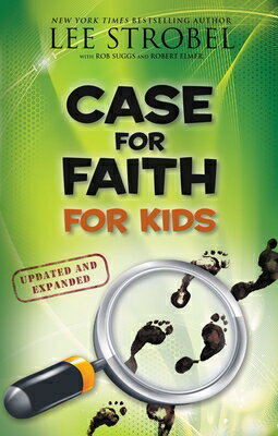 CASE FOR FAITH FOR KIDS REV/E Case For... Series for Kids Lee Strobel Robert Suggs Robert Elmer ZONDERVAN2022 Paperback ...