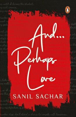 ANDPERHAPS LOVE Sanil Sachar INDIA PENGUIN2020 Paperback English ISBN：9780143451198 洋書 Fiction & Literature（小説＆文芸） Fiction