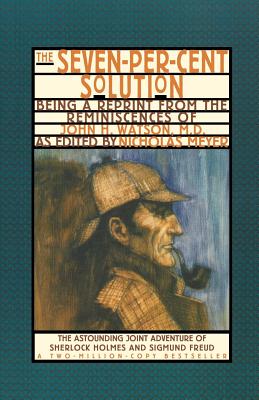 7ーPERーCENT SOLUTION The Journals of John H. Watson, M.D. Nicholas Meyer W W NORTON & CO1993 Paperback English ISBN：97803...