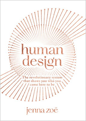 HUMAN DESIGN Jenna Zoe HAY HOUSE2023 Paperback English ISBN：9781401971199 洋書 Social Science（社会科学） Body, Mind & Spirit