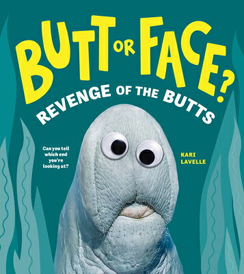 BUTT OR FACE V02 Butt or Face? Kari Lavelle SOURCEBOOKS EXPLORE2024 Hardcover English ISBN：9781728271200 洋書 Books for ki...