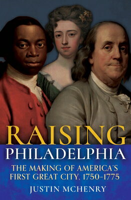 RAISING PHILADELPHIA Justin McHenry BROOKLINE BOOKS2024 Hardcover English ISBN：9781955041201 洋書 Social Science（社会科学） His...