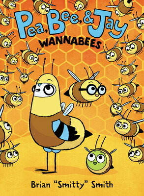 PEA BEE & JAY #2 WANNABEES Pea, Bee, & Jay Brian Smitty Smith Brian Smitty Smith HARPERCOLLINS2020 Hardcover English ISB...