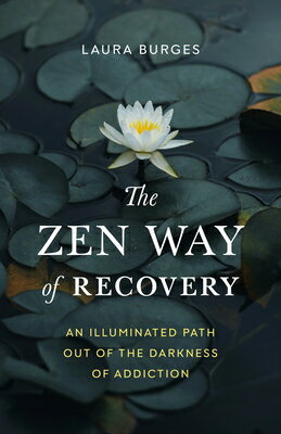 ZEN WAY OF RECOVERY Laura Burges SHAMBHALA2023 Paperback English ISBN：9781645471202 洋書 Social Science（社会科学） Religion