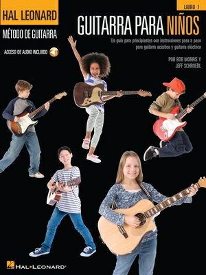 GUITARRA PARA NINOS UN GUIA PA Jeff Schroedl Bob Morris HAL LEONARD PUB CO2022 Paperback English ISBN：9781705171202 洋書 A...