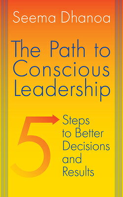 PATH TO CONSCIOUS LEADERSHIP Seema Dhanoa BARLOW PUB2025 Hardcover English ISBN：9781998841202 洋書 Business & SelfーCulture...