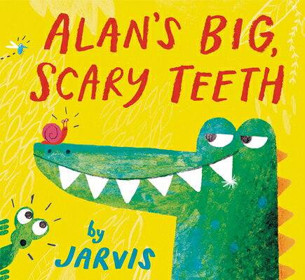 ALANS BIG SCARY TEETH Jarvis Jarvis CANDLEWICK BOOKS2016 Hardcover English ISBN：9780763681203 洋書 Books for kids（児童書） Juv...