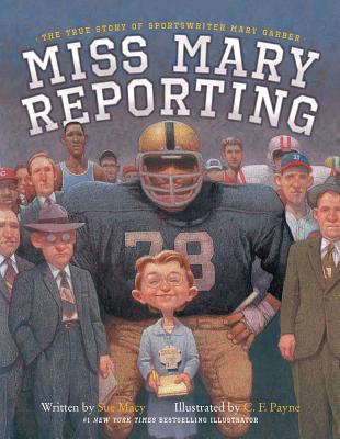 MISS MARY REPORTING Sue Macy C. F. Payne SIMON & SCHUSTER BOOKS YOU2016 Hardcover English ISBN：9781481401203 洋書 Books fo...