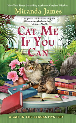 CAT ME IF YOU CAN Cat in the Stacks Mystery Miranda James BERKLEY BOOKS2021 Mass　Market　Paperbound English ISBN：97804514...