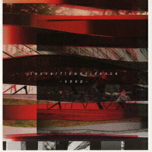 to overflow evidenceシープ トゥーオーバーフローエビデンス 発売日：2023年06月21日 SEEP JAN：4988044841208 UBKRー17 UNBROKEN RECORDS (株)ディスクユニオン [Dis...