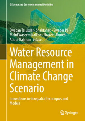 WATER RESOURCE MGMT IN CLIMATE Giscience and GeoーEnvironmental Modelling Swapan Talukdar Shahfahad Swades Pal SPRINGER N...