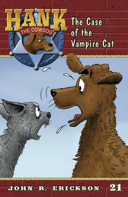 HANKCD #21 CASE OF THE VAMPIRE Hank the Cowdog (Quality) John R. Erickson Gerald L. Holmes MAVERICK BOOKS INC2011 Paperb...
