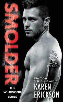 SMOLDER RedーHot SmallーTown Romance Karen Erickson AVON BOOKS2016 Mass　Market　Paperbound English ISBN：9780062441218 洋書 Fi...