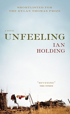 UNFEELING Ian Holding KEY PORTER BOOKS2008 Paperback English ISBN：9781554701223 洋書 Fiction & Literature（小説＆文芸） Fiction
