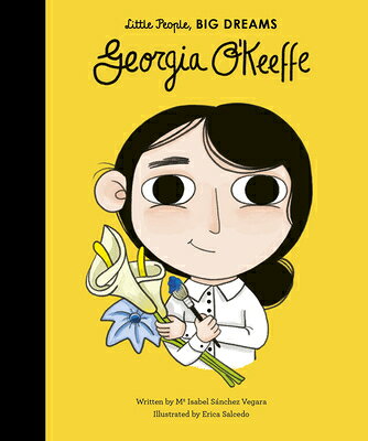 GEORGIA OKEEFFE Little People, Big Dreams Maria Isabel Sanchez Vegara Erica Salcedo FRANCES LINCOLN2018 Hardcover Englis...