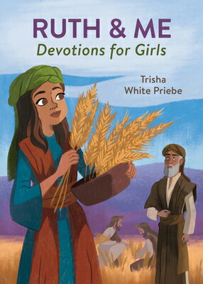 RUTH & ME DEVOTIONS FOR GIRLS Trisha White Priebe BARBOUR PUBL INC2025 Paperback English ISBN：9798891511231 洋書 Books for...