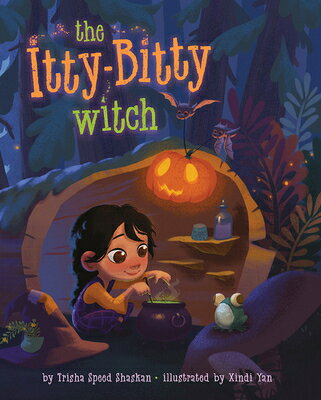 ITTYーBITTY WITCH Trisha Speed Shaskan Xindi Yan TWO LIONS2019 Hardcover English ISBN：9781542041232 洋書 Books for kids（児童書...