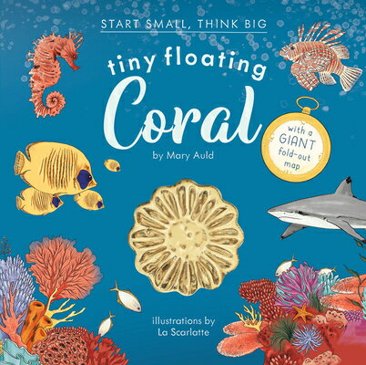TINY FLOATING CORAL (START SMA Start Small, Think Big Mary Auld La Scarlatte RED COMET PR2024 Hardcover English ISBN：978...