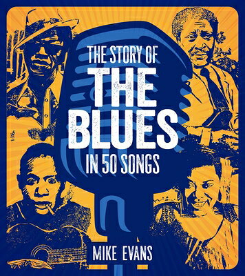 STORY OF THE BLUES IN 50 SONGS Mike Evans Shelley Ritter Evans SCHIFFER PUB LTD2026 Hardcover English ISBN：9780764371240...