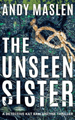 UNSEEN SISTER Detective Kat Ballantyne Andy Maslen THOMAS & MERCER2024 Paperback English ISBN：9781662511240 洋書 Fiction &...