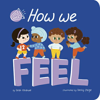 HOW WE FEEL Little Voices Leah Osakwe Becky Paige TIGER TALES2024 Board　Books English ISBN：9781664351240 洋書 Books for ki...
