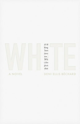 WHITE Deni Ellis Bechard MILKWEED ED2018 Paperback English ISBN：9781571311252 洋書 Fiction & Literature（小説＆文芸） Fiction