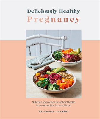 DELICIOUSLY HEALTHY PREGNANCY Deliciously Healthy Rhiannon Lambert DK PUB2022 Hardcover English ISBN：9780744061253 洋書 Fa...